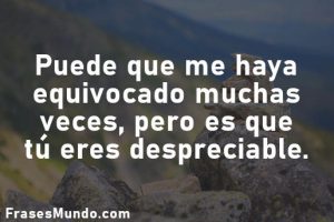 +65 Frases de DESPRECIO hacia una PERSONA (con Imágenes)